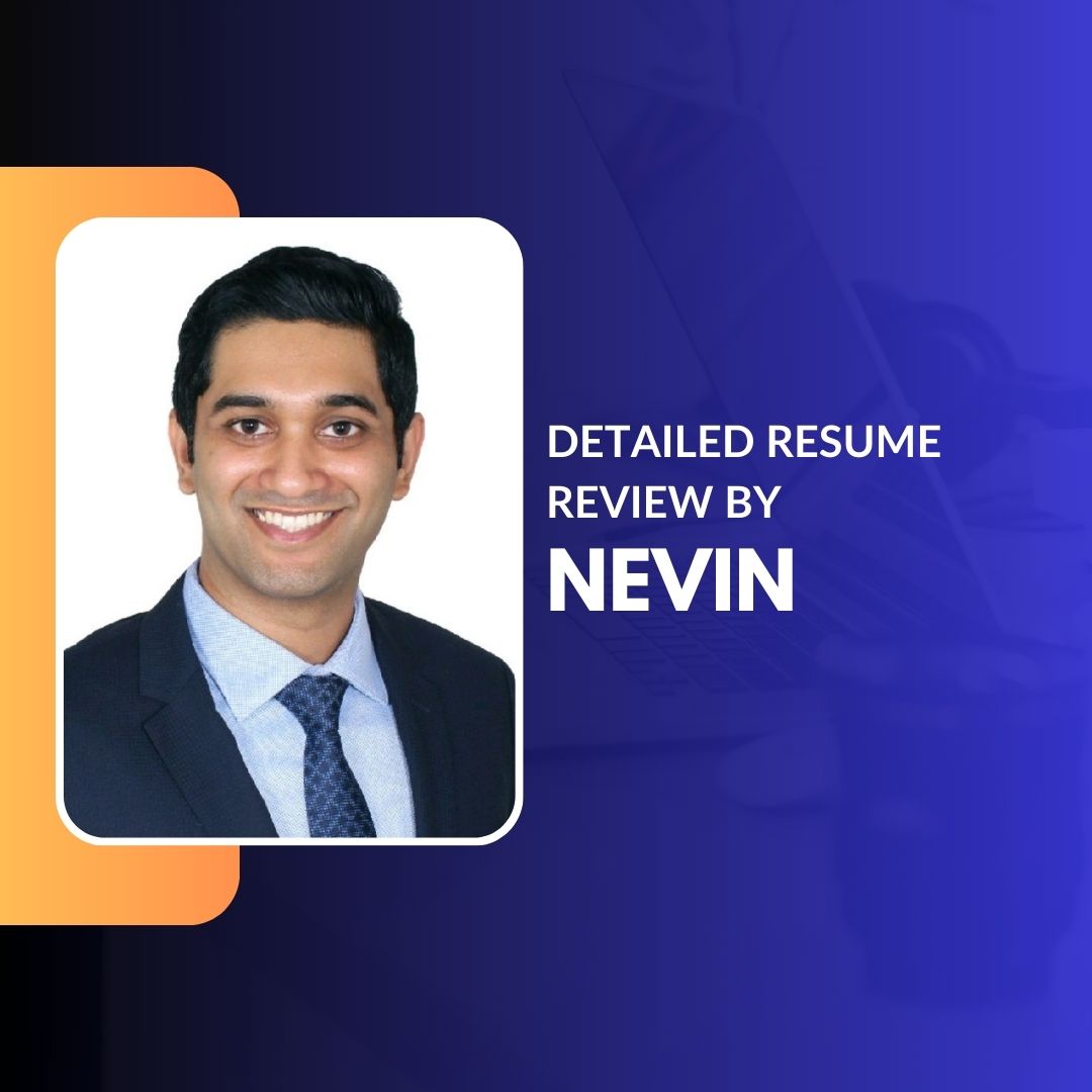 Detailed Resume Review by Nevin Kuruvilla | Powerful and In-depth Analysis